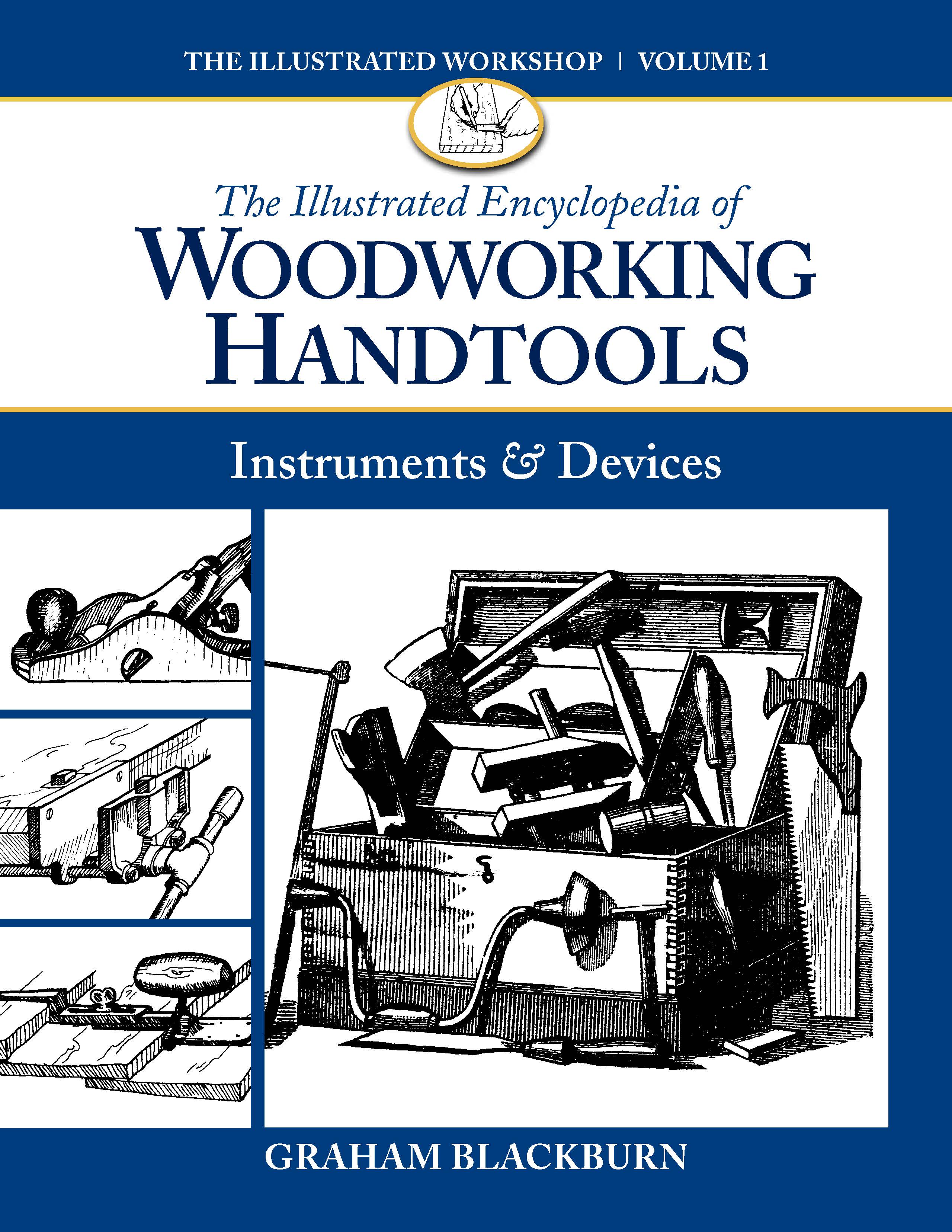 Illustrated Encyclopedia of Woodworking Handtools, Instruments & Devic ...