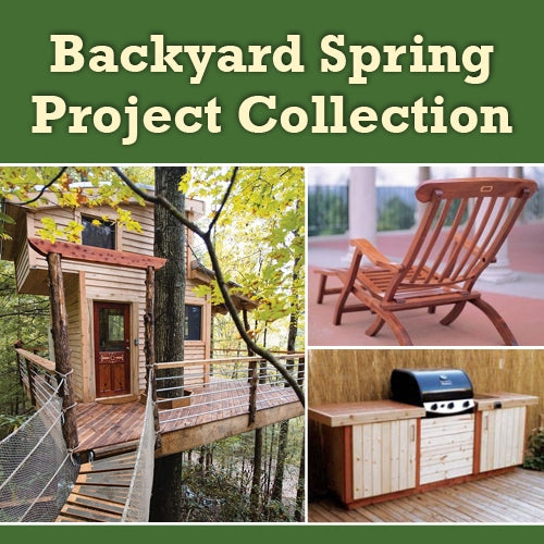 Backyard Spring Project Collection – Popular Woodworking