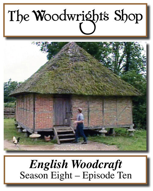 The Woodwright's Shop, Season 8, Episode 10 - English Woodcraft Video ...