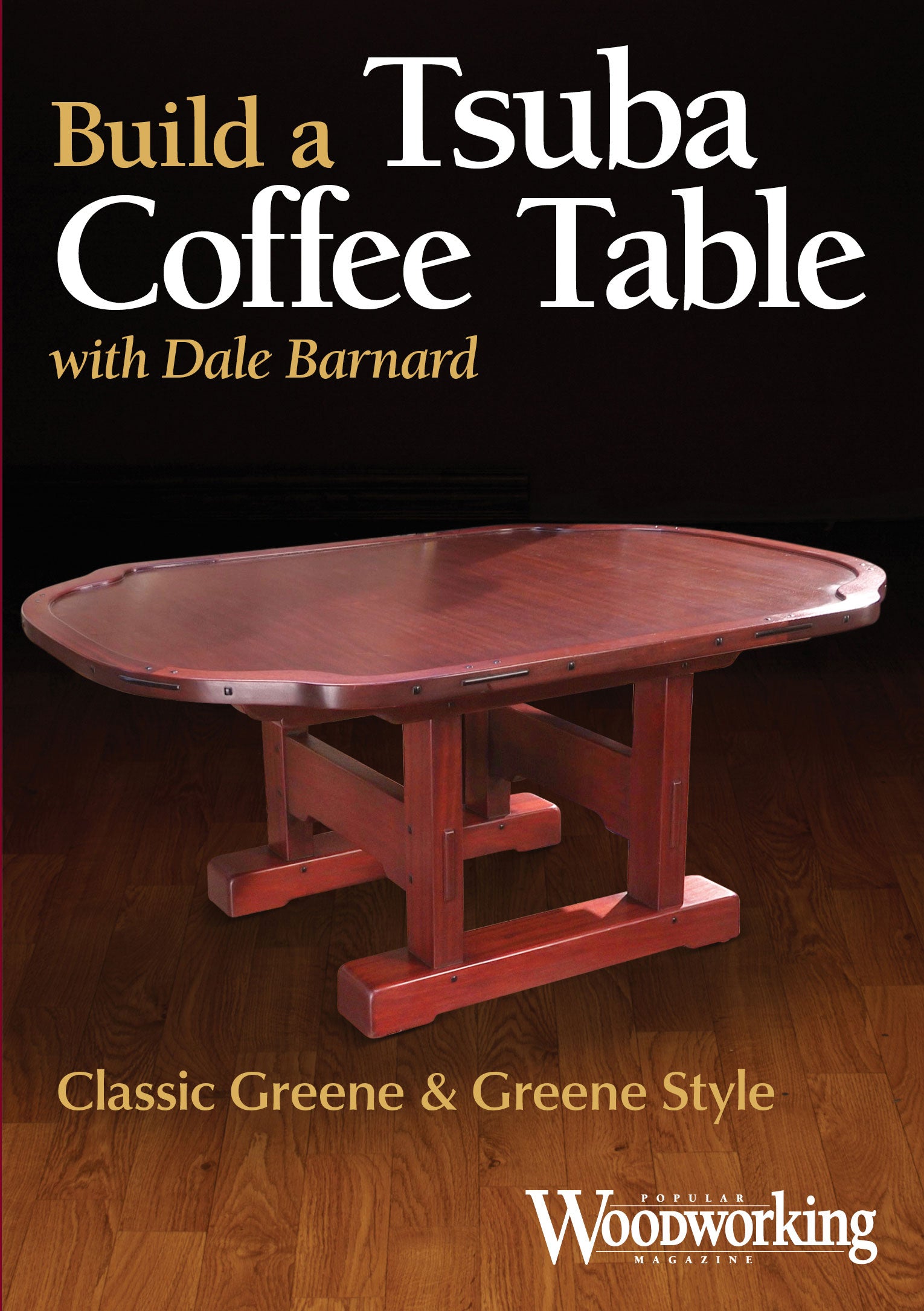 Build a Tsuba Coffee Table with Dale Barnard Video Download – Popular ...