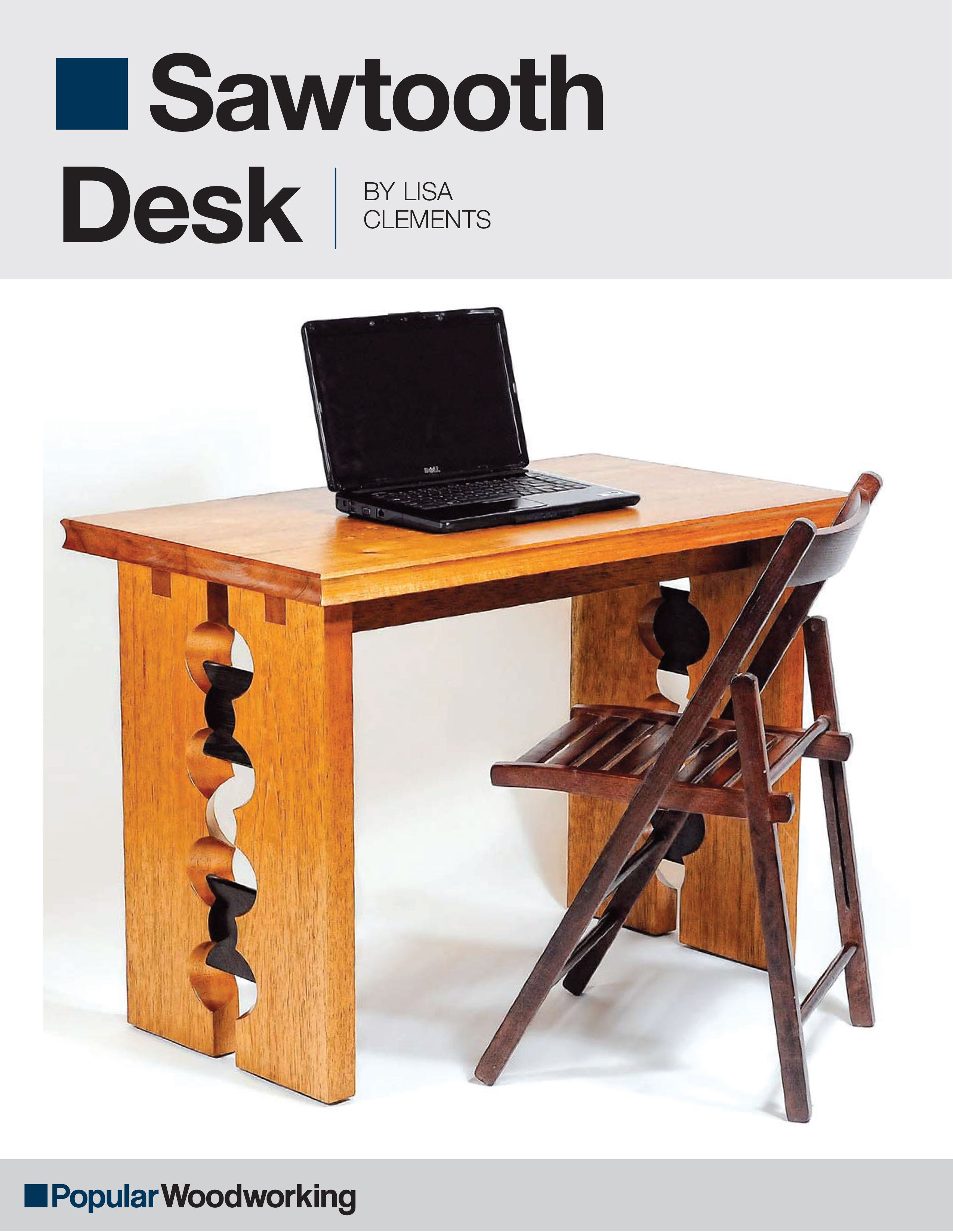 Sawtooth Desk Project Download – Popular Woodworking