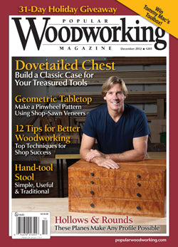 Popular Woodworking Magazine December 2012 Digital Edition