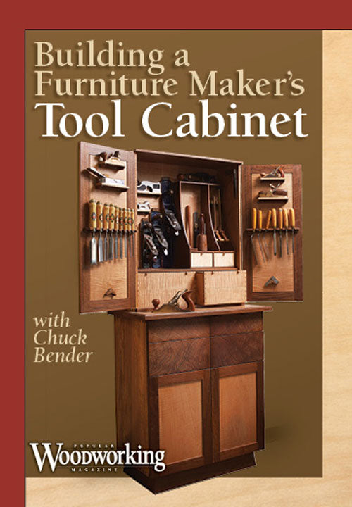 Building a Furniture Maker's Tool Cabinet with Chuck Bender Video Down ...