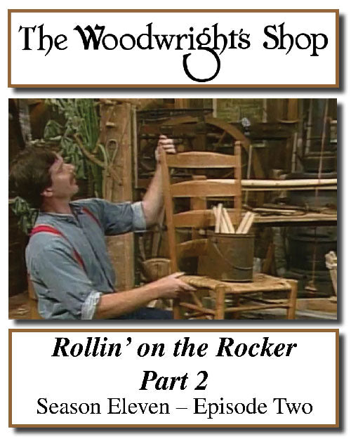 The Woodwright's Shop, Season 11, Episode 2 - Rollin' on the Rocker (P ...