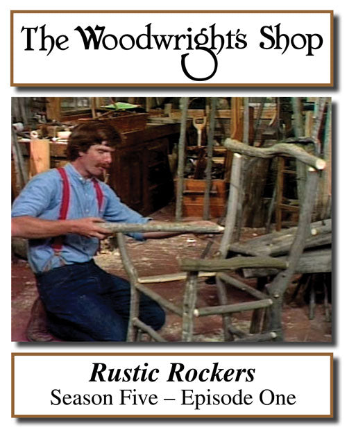 The Woodwright's Shop, Season 5, Episode 1 - Rustic Rockers Video Down ...